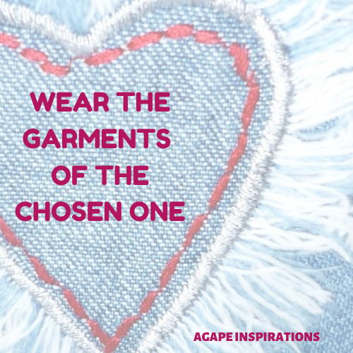 The Right Garments | Agape Inspirations (©)